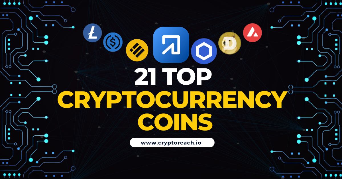 21 Top Cryptocurrency Coins in 2023 - Cryptoreach