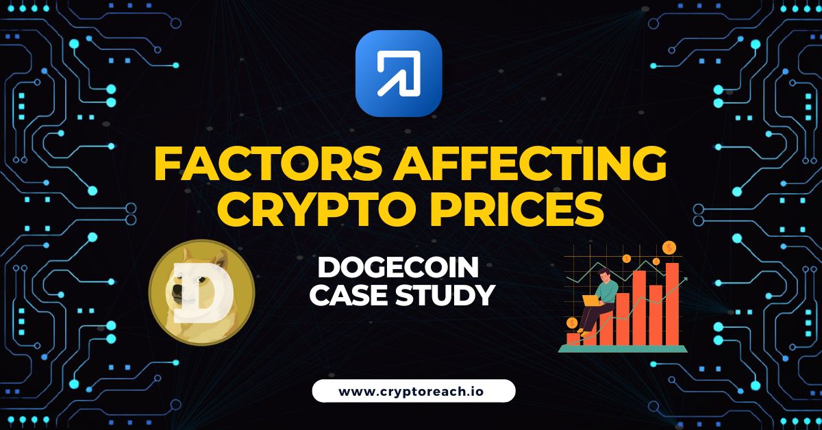 Factors Affecting Crypto Prices: Case Study of Dogecoin - Cryptoreach