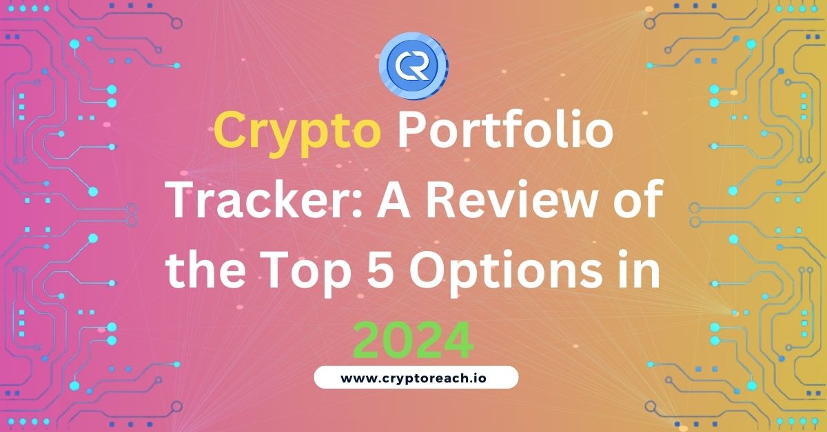 Crypto Portfolio Tracker: A Review of the Top 5 Options in 2024 ...