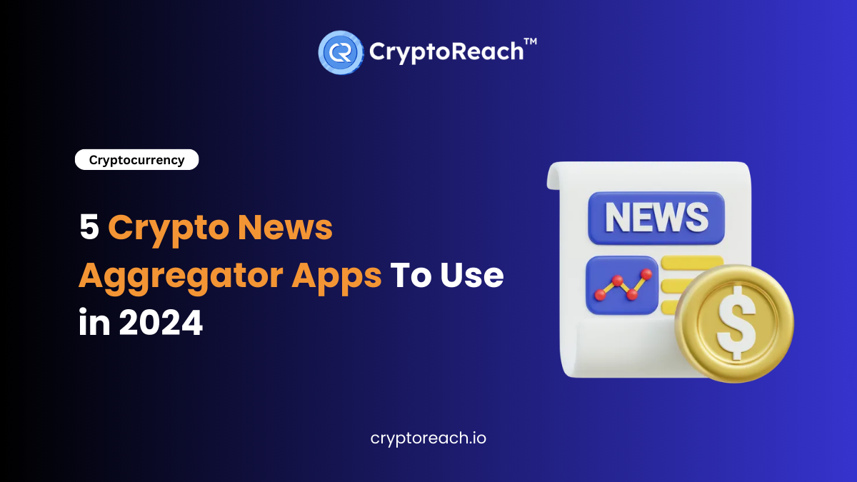 5 Crypto News Aggregator Apps To Use in 2024