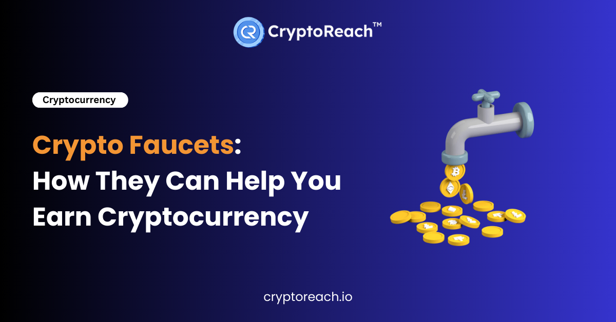 Free Crypto Faucets: How They Can Help You Earn Cryptocurrency