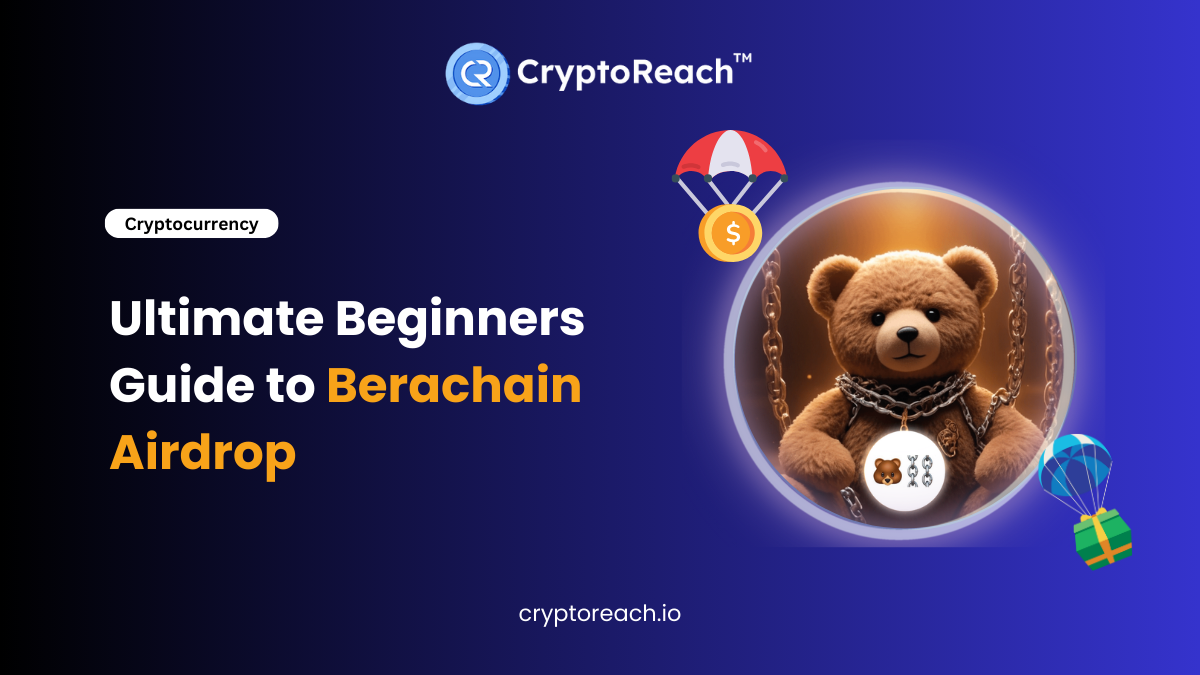 Ultimate Beginners Guide to Berachain Airdrop