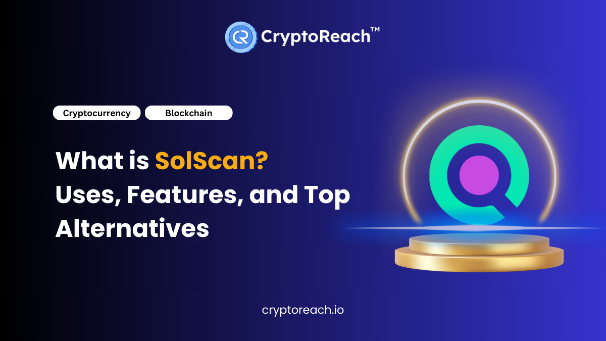What is SolScan? Uses, Features, and Top Alternatives