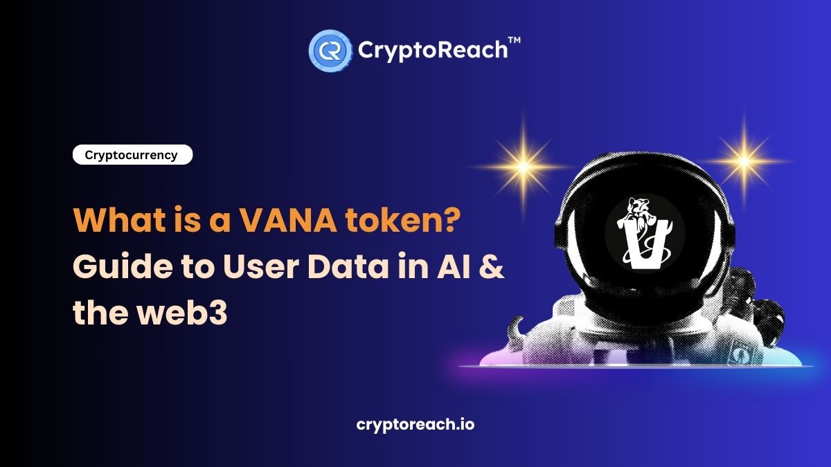 What is VANA token? Guide to User Data in AI & the Web3