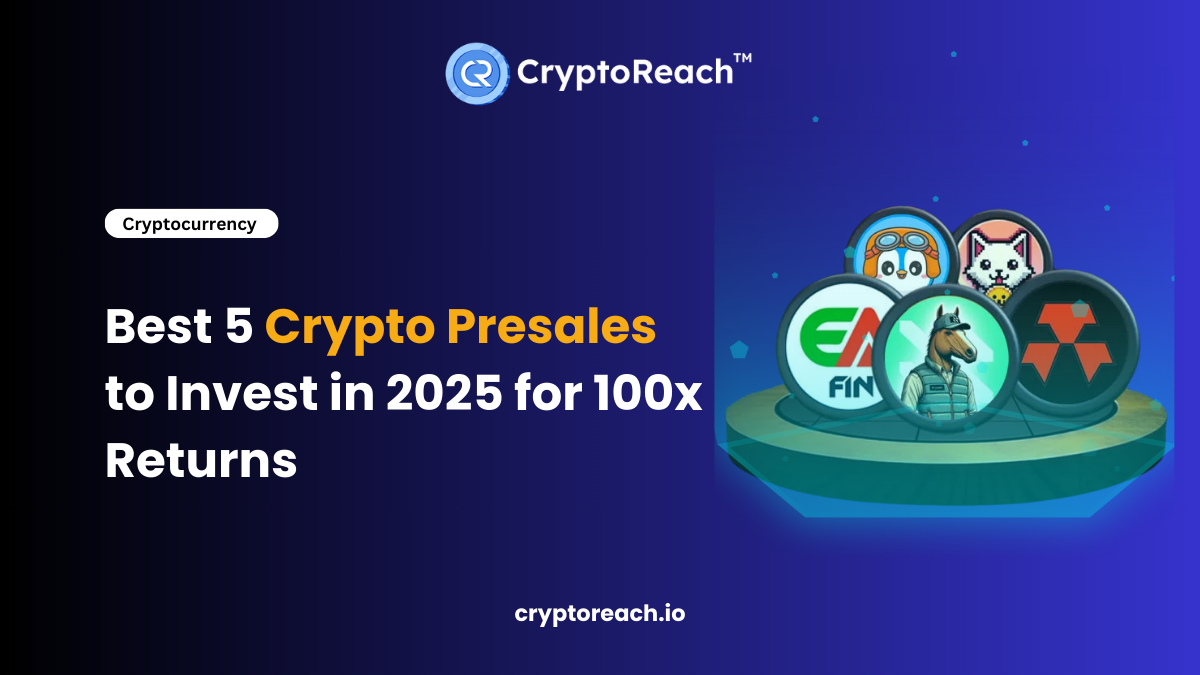 Best 5 Crypto Presales to Invest in 2025 for 100x Returns